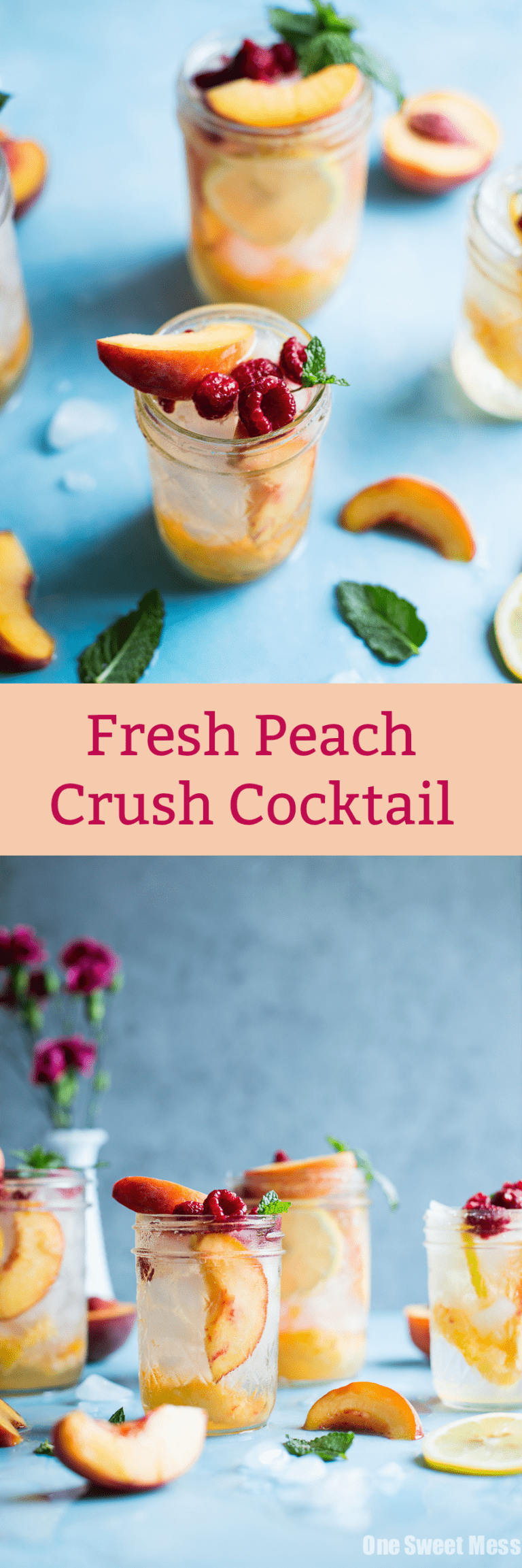 Fresh Peach Crush - One Sweet Mess